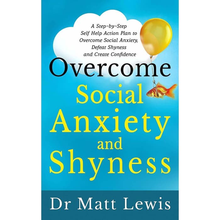 Jual Buku Overcome Social Anxiety and Shyness (Matt Lewis) | Shopee Indonesia