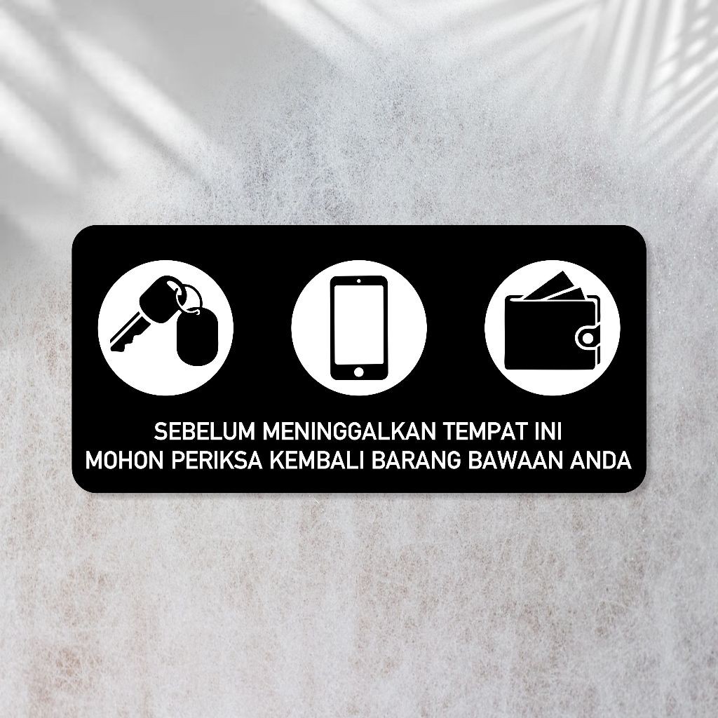 Jual Sign Acrylic Peringatan Mohon Periksa kembali barang bawaan anda ...