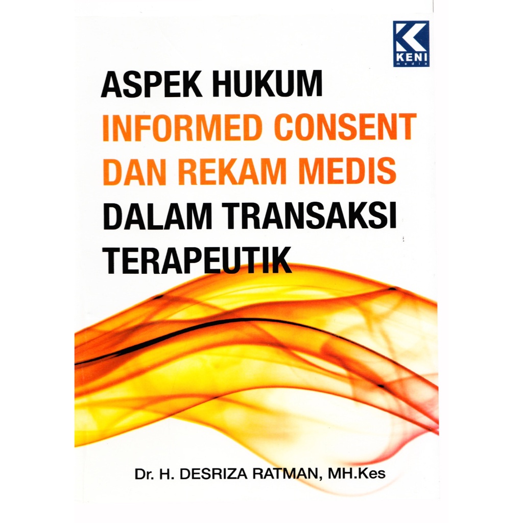 Jual Buku aspek hukum informed consent dan rekam medis dalam transaksi ...