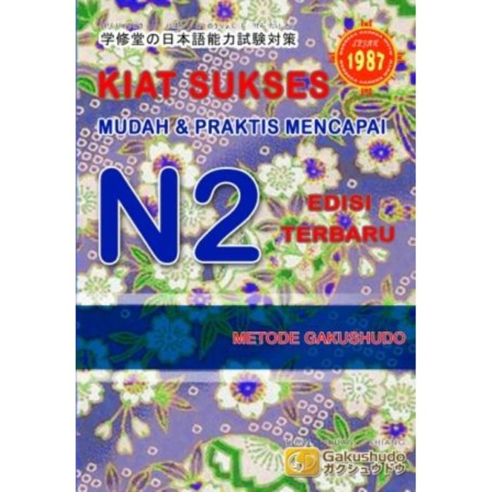 Jual Kiat Sukses Mudah dan Praktis Mencapai JLPT N2 - Metode Gakushudo ...