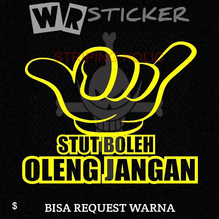 Jual STICKER KATA KATA STUT BOLEH OLENG JANGAN MOBIL,TRUK,L300 CUTTING ...