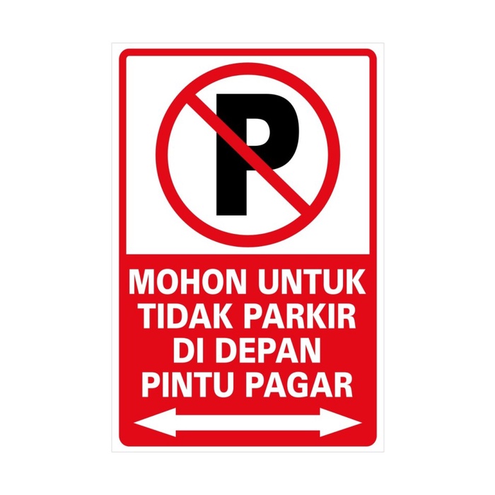 Jual Sticker Sign Mohon tidak parkir di pintu/pagar uk 30x45 cm rambu ...