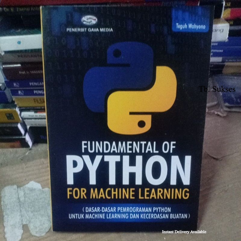 Jual Buku fundamental of phython for Machine Learning by Teguh Wahyono | Shopee Indonesia