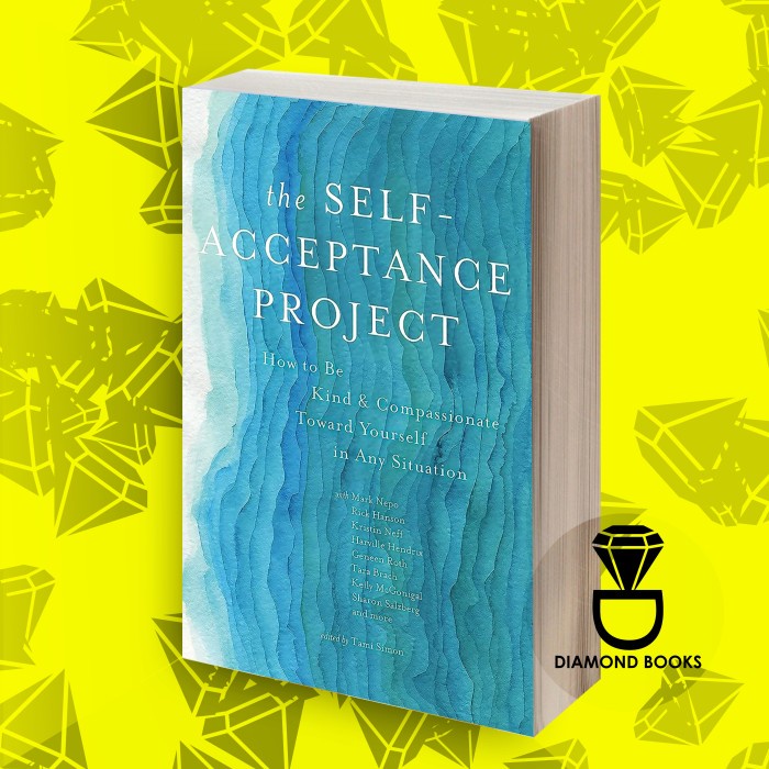 Jual The Self-Acceptance Project: How to Be Kind and Compassionate ...