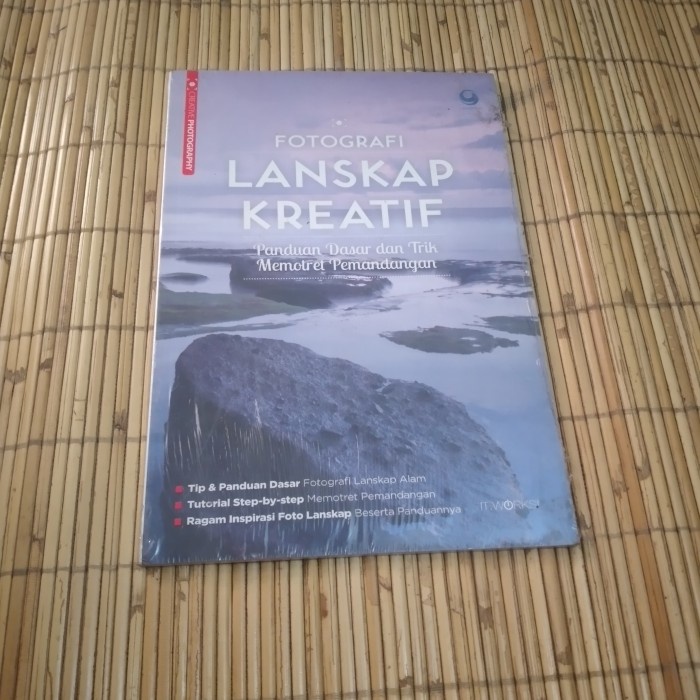 Jual ORIGINAL fotografi - lanskap kreatif- panduan dasar dan trik ...