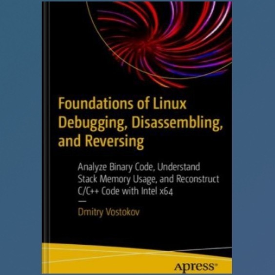 Jual Buku Foundations of Linux Debugging, Disassembling, and Reversing | Shopee Indonesia