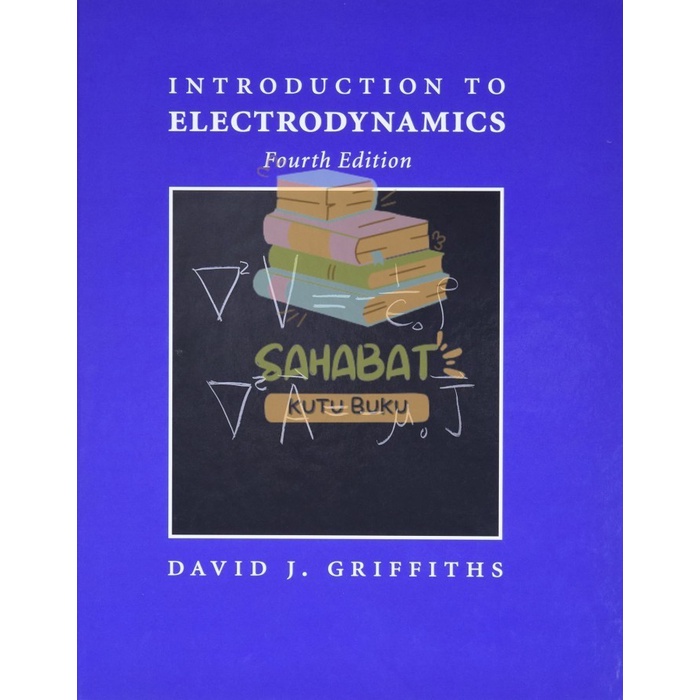 Jual Buku Introduction to Electrodynamics Fourth Edition - David ... Jual Buku Introduction to Electrodynamics Fourth Edition - David ...