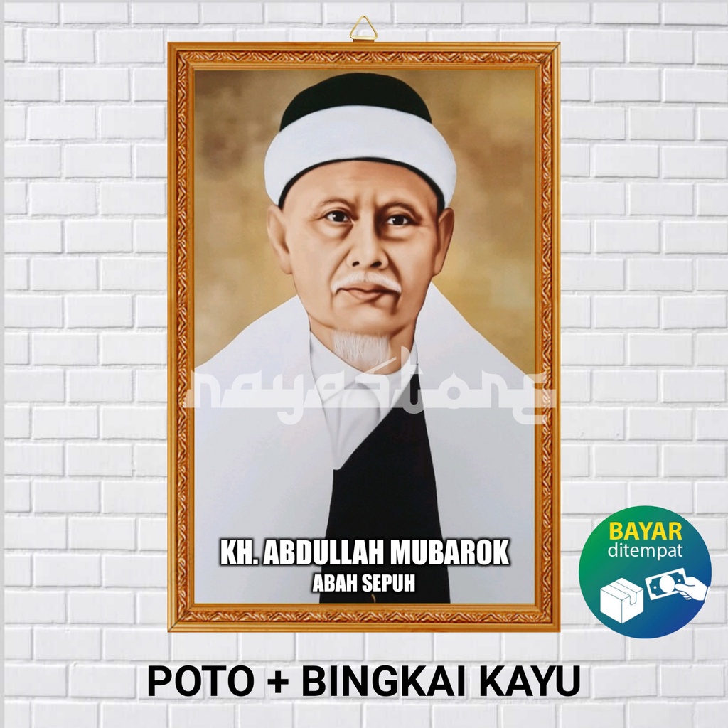 Jual POSTER POTO + BINGKAI KH ABDULLAH MUBARROK ABAH SEPUH / POSTER ...