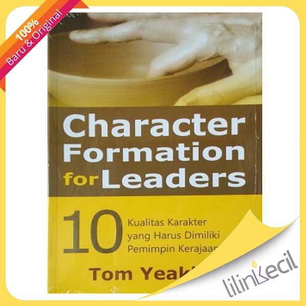 Jual Buku Character Formation For Leaders : 10 Kualitas Karakter yang Harus Dimiliki Pemimpin ...