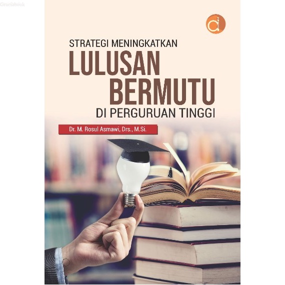 Jual Buku Strategi Meningkatkan Lulusan Bermutu di Perguruan Tinggi - M ...