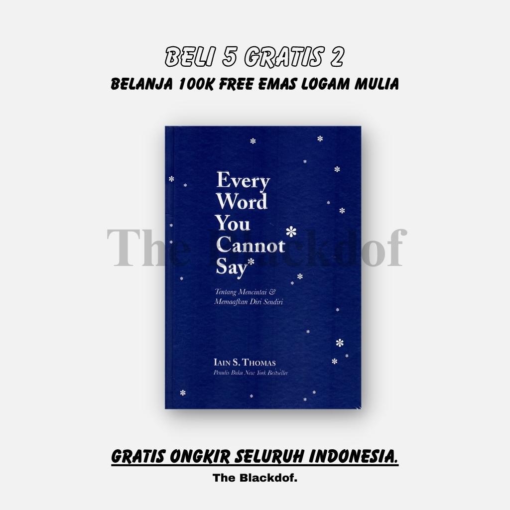 Jual EVERY WORD YOU CANNOT SAY - IAIN S. THOMAS | Shopee Indonesia