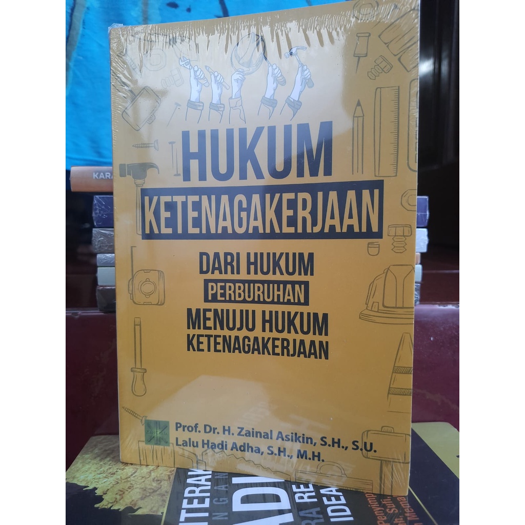 Jual HUKUM KETENAGAKERJAAN DARI HUKUM PERBURUHAN MENUJU HUKUM ...