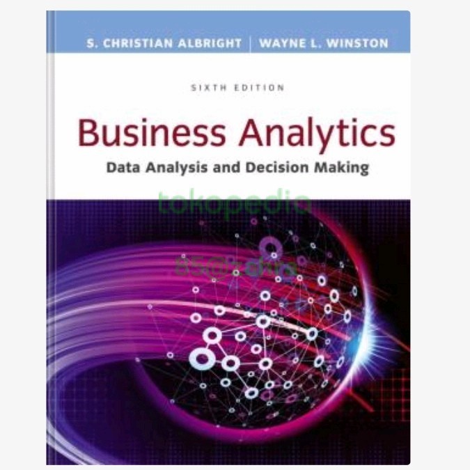 Jual "Buku Business Analytics: Data Analysis & Decision Making ...