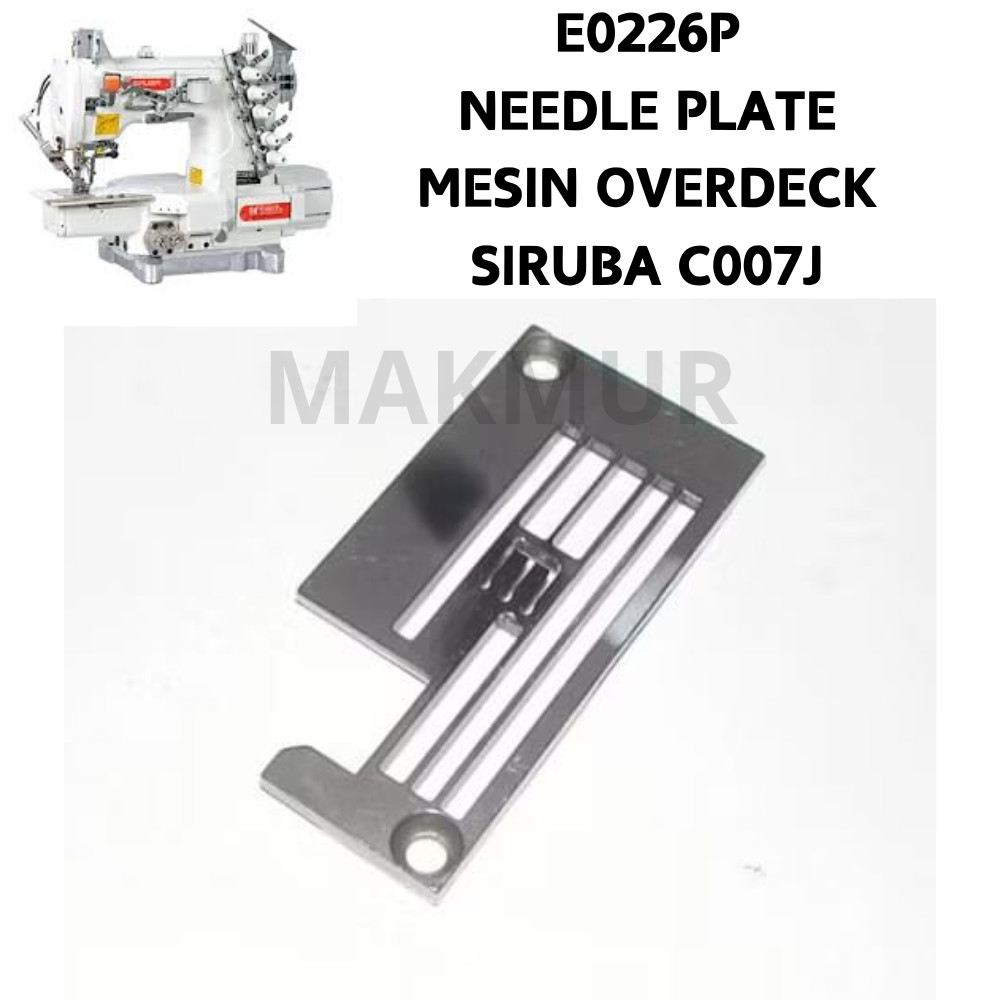 Jual E0226P Needle Plate Mesin Overdeck Siruba C007J F007 ORIGINAL ...