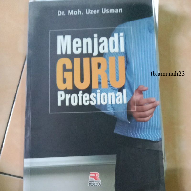 Jual Buku menjadi guru profesional by moh uzer usman | Shopee Indonesia