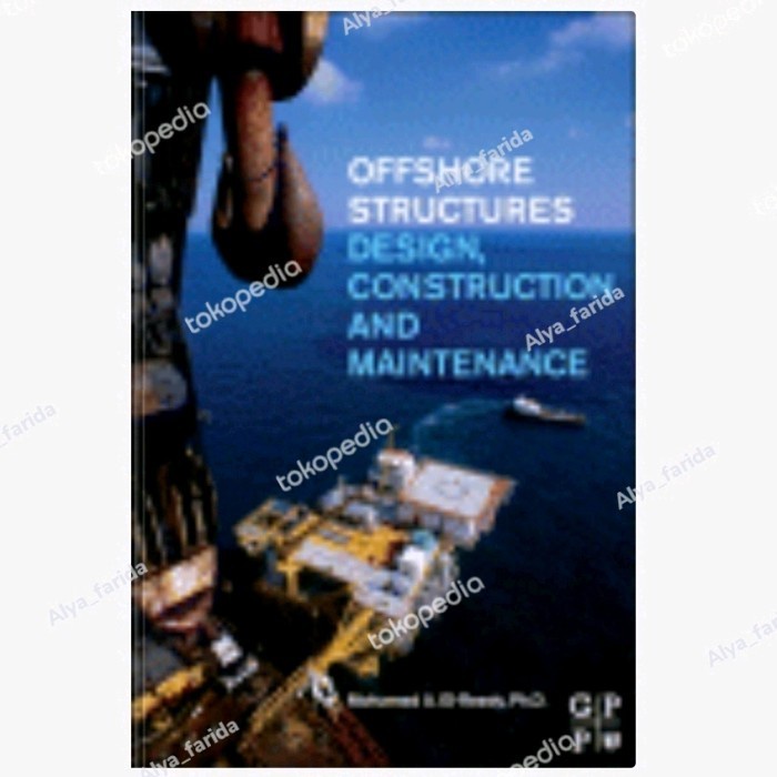 Jual Buku Offshore Structures Design, Construction and Maintenance ...