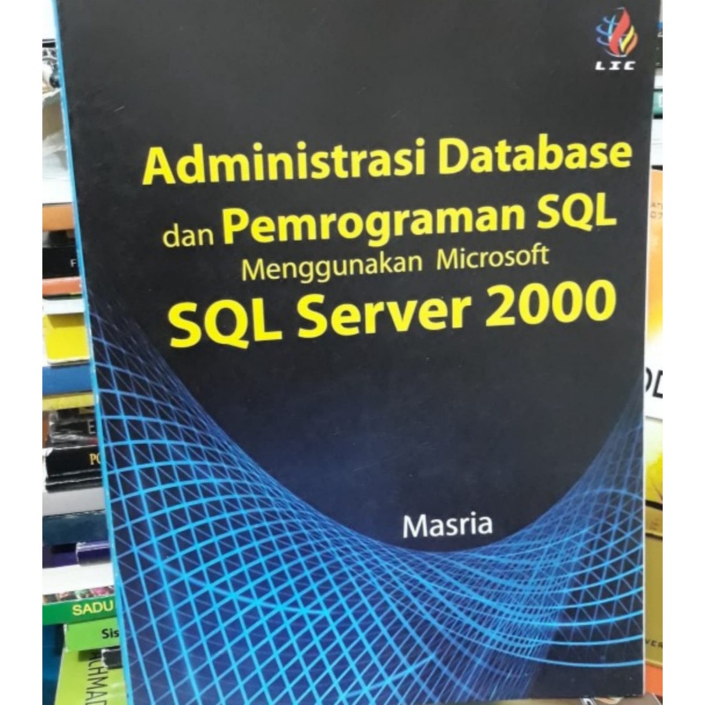 Jual Administrasi Database dan Pemrogramanya SQL menggunakan Microsoft ... Jual Administrasi Database dan Pemrogramanya SQL menggunakan Microsoft ...