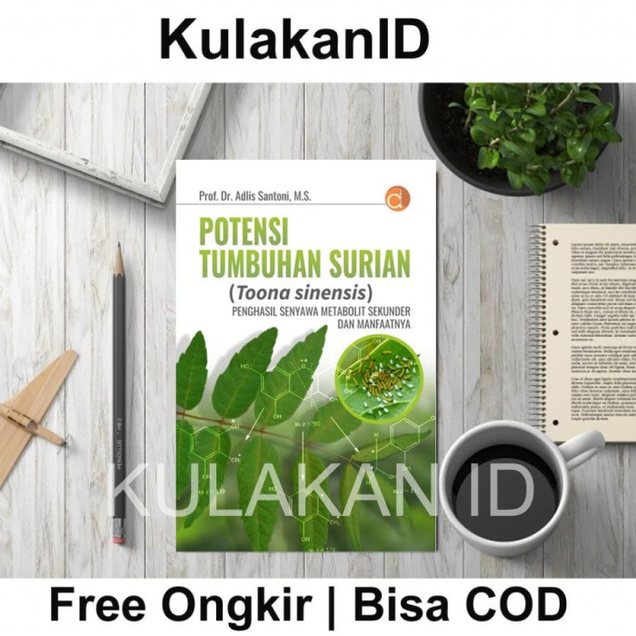 Jual Buku Potensi Tumbuhan Surian Toona Sinensis Penghasil Senyawa ...