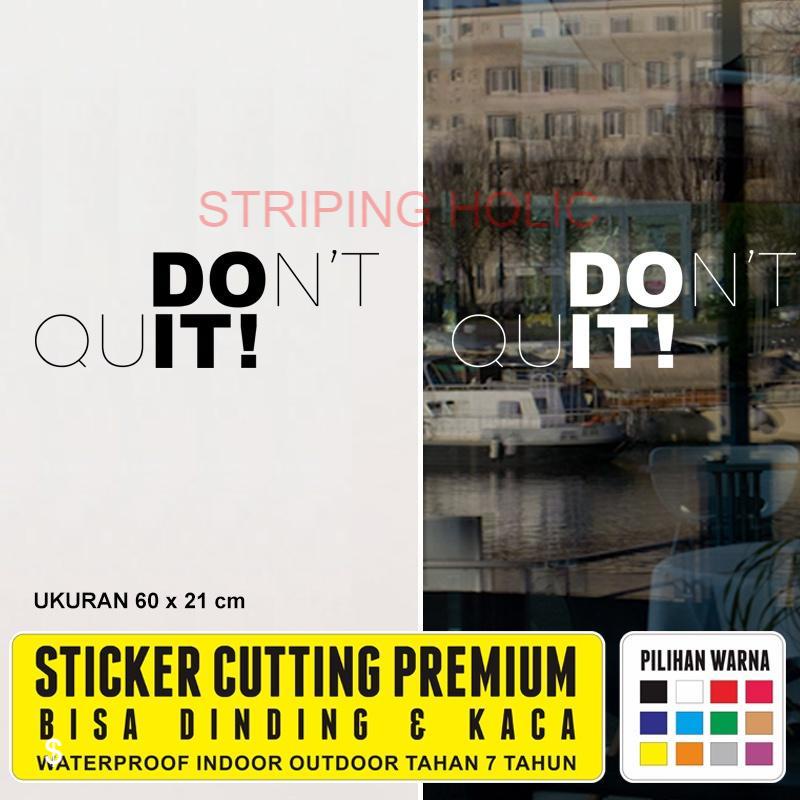 Jual Stiker Dinding Sticker Kaca Motivasi Quotes Kata Dont Quit Cafe ...