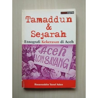 Jual Tamaddun & Sejarah - Etnografi Kekerasan Di Aceh | Shopee Indonesia