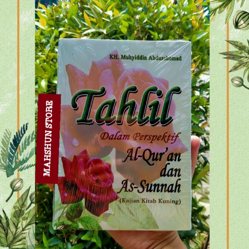 Jual ORIGINAL Tahlil dalam Perspektif Al-Qur’an dan As-Sunnah / Hadits, Karya KH MUHYIDDIN ...