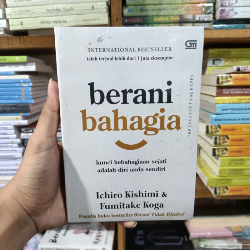 Jual Buku Berani Bahagia - Ichiro Kishimi & Fumitake Koga. | Shopee ...