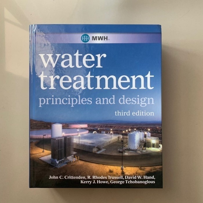 Jual Buku MWH's Water Treatment: Principles and Design, Third Edition ...