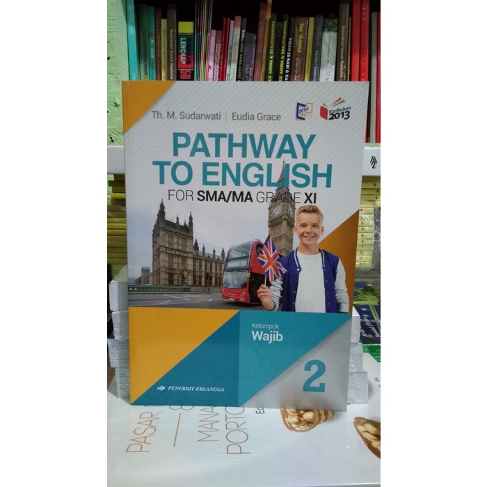 Jual PATHWAY TO ENGLISH 2 FOR SMA/MA GRADE XI ( K13N ) ERLANGGA ...