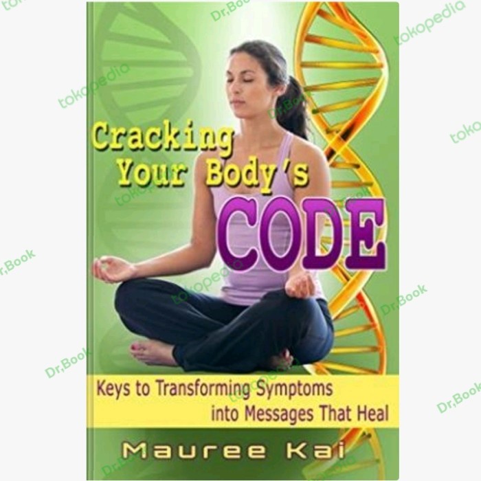 Jual Cracking your Body’s Code Keys to Transforming Symptoms into ...