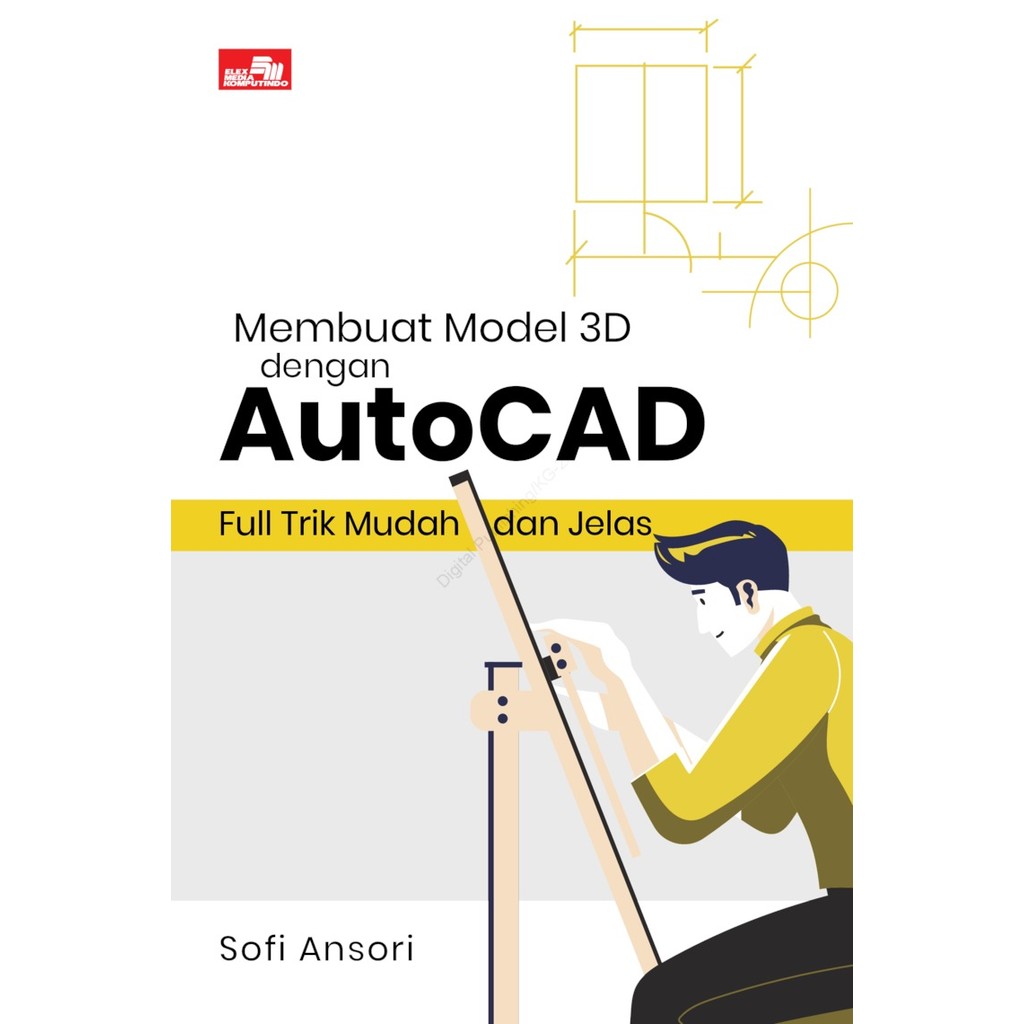 Jual Membuat Model 3D dengan AutoCAD (Full Trik Mudah dan Jelas) - Sofi ...