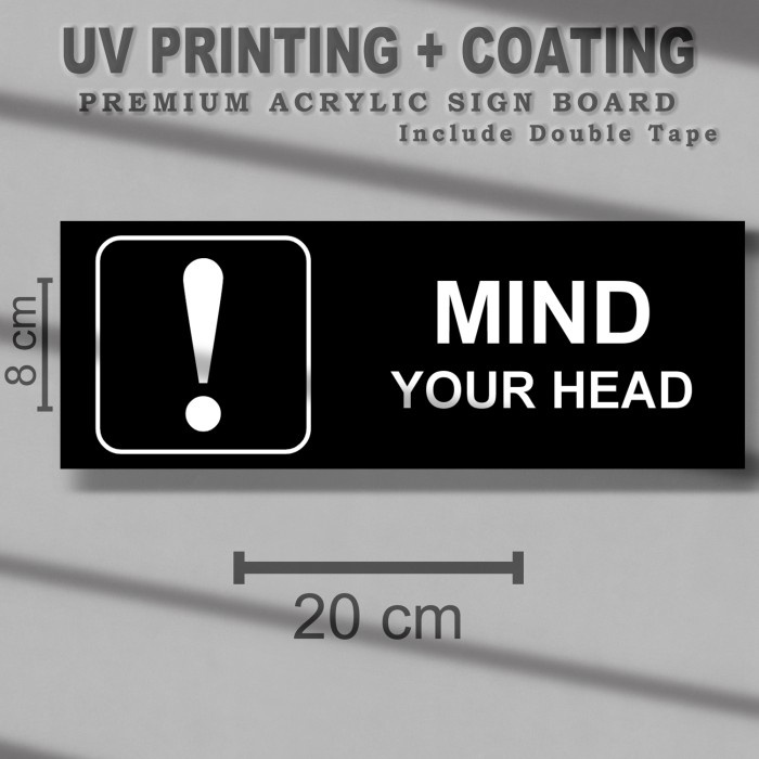 Jual Sign Label Mind Your Head Akrilik - Sign Board Acrylic UV Print ...