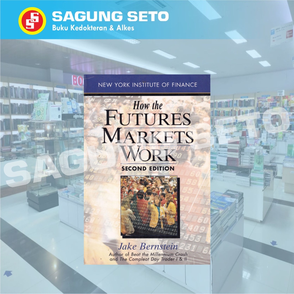 Jual BUKU HOW THE FUTURE MARKETS WORK 2ED - JAKE BERNSTEIN (OBR ...