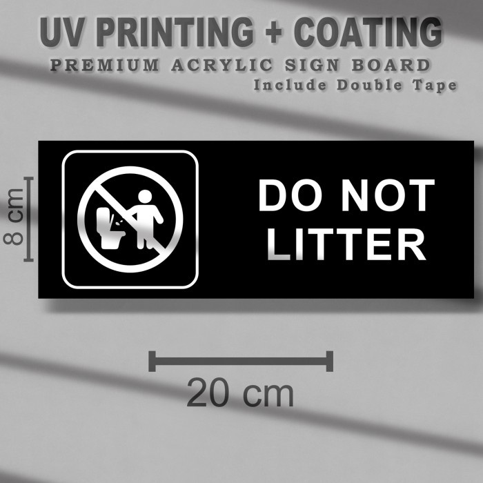 Jual Do Not Litter Sign Label Board Acrylic - Akrilik Peringatan SAUV61 ...