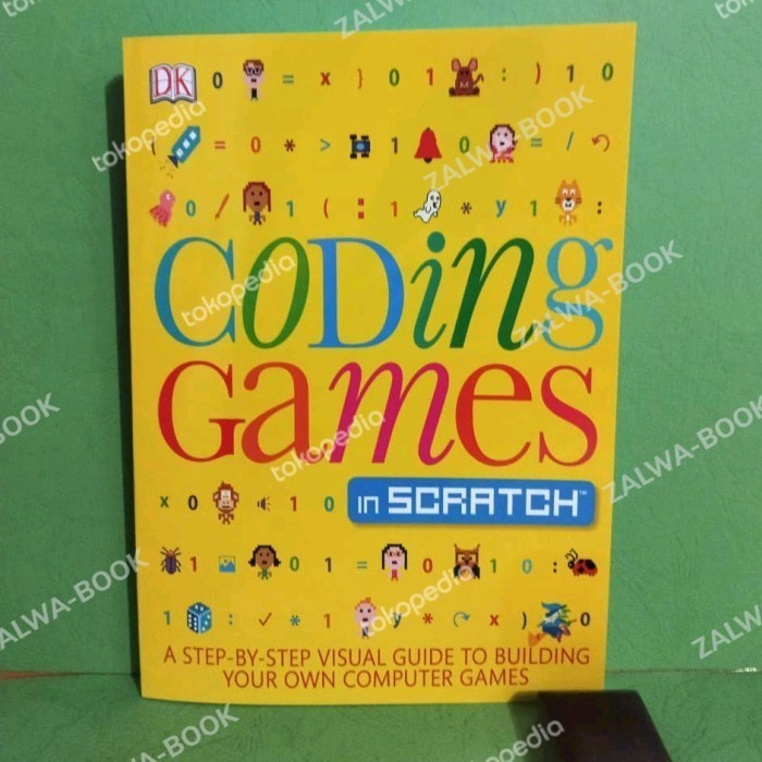 Jual Buku Coding Games in Scratch: A Step-by-Step Visual Guide | Shopee ...