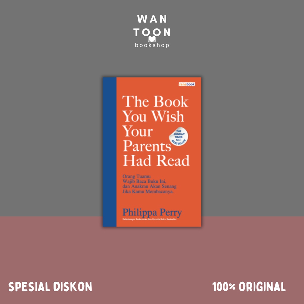 Jual BUKU THE BOOK YOU WISH YOUR PARENTS HAD READ - PHILIPPA PERRY ...