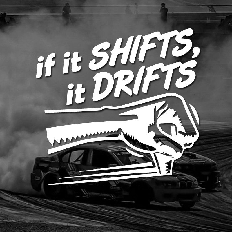 Jual STIKER IF IT SHIFTS,IT DRIFTS Stickers,Car Stickers, Vinyl Decals ...