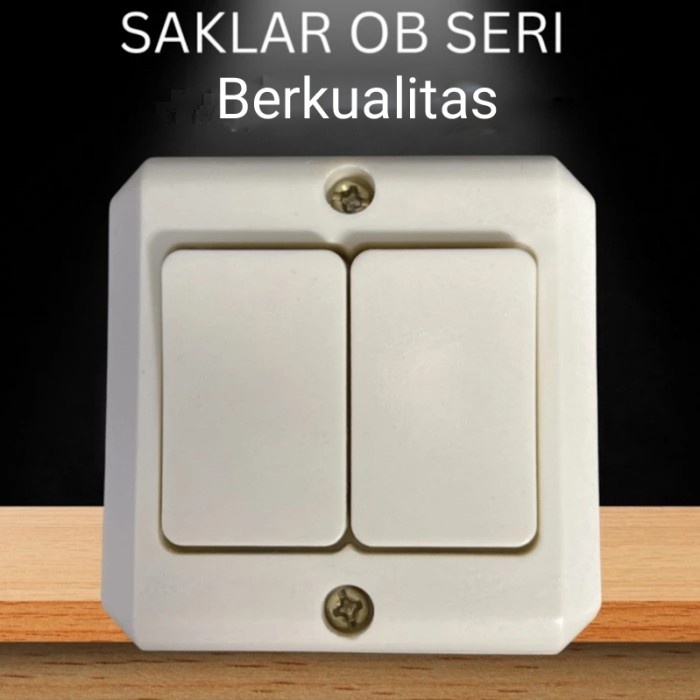Jual Saklar Seri OutBow Milotic / Double Cetekan On off OB Berkualitas ...
