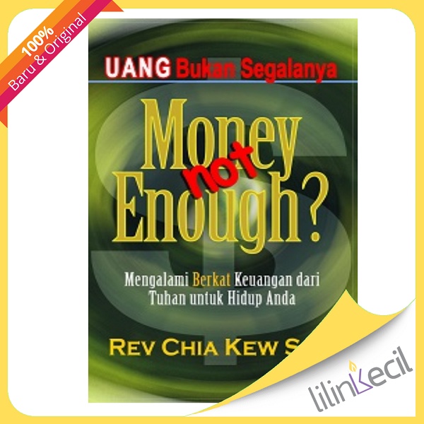 Jual Buku Money Not Enough - Uang Bukan Segalanya(Rev. Chia Kew San ...