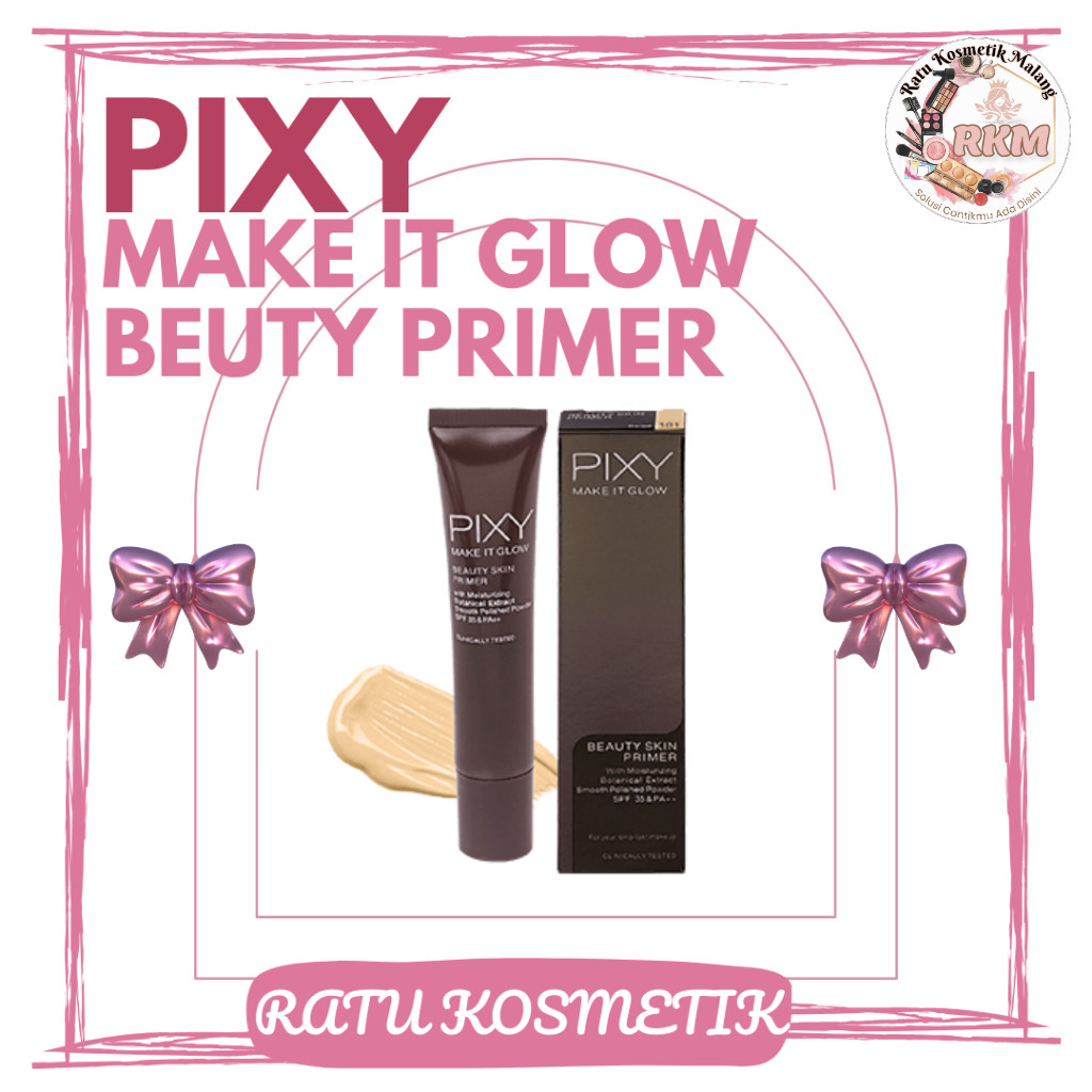 Jual RATU Pixy Beauty Skin Primer Make It Glow 25ml | Techno Fixed Matte | Base Make Up ...