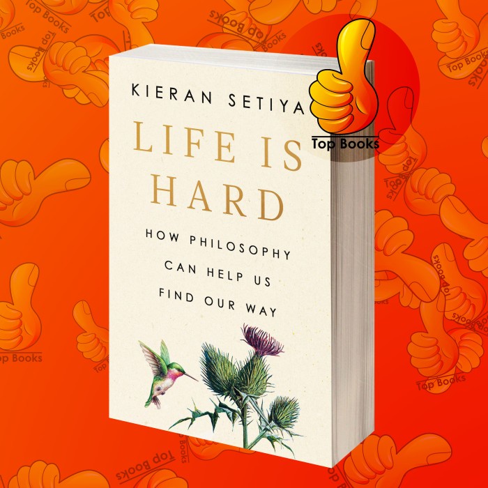 Jual Buku Life Is Hard: How Philosophy Can Help Us Find Our Way Kieran ...
