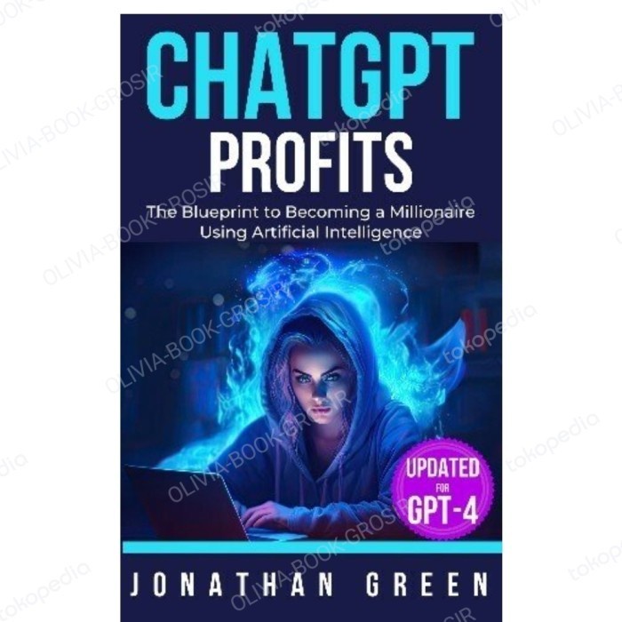Jual Buku ChatGPT Profits: The Blueprint to Becoming a Millionaire | Shopee Indonesia