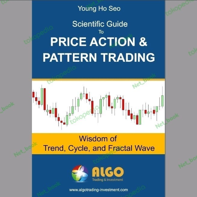 Jual BUKU Scientific Guide To Price Action and Pattern Trading: Wisdom | Shopee Indonesia