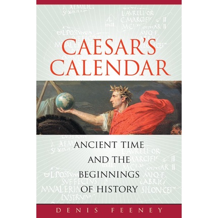 Jual Caesar's Calendar_ Ancient Time and the Beginnings of History ...