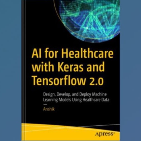 Jual Buku AI for Healthcare with Keras and Tensorflow 2.0 | Shopee Indonesia