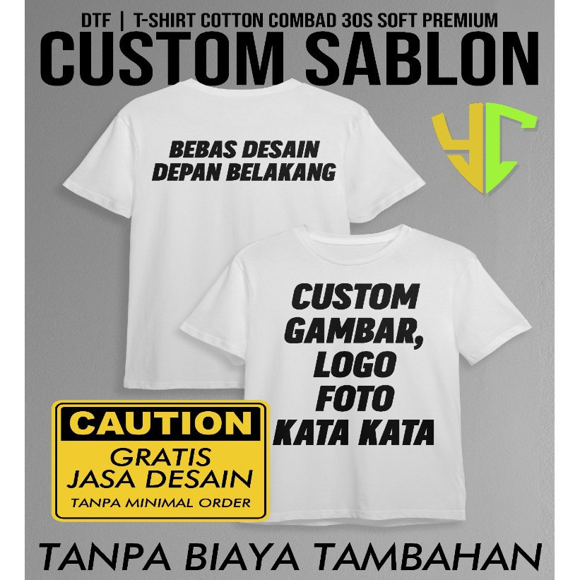 Jual YC BAJU KAOS SABLON CUSTOM SATUAN FOTO GAMBAR NAMA TULISAN KATA KATA DESAIN SENDIRI ( TANPA ...
