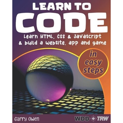 Jual Learn to Code Learn HTML, CSS & JavaScript & build a website, app and | Shopee Indonesia
