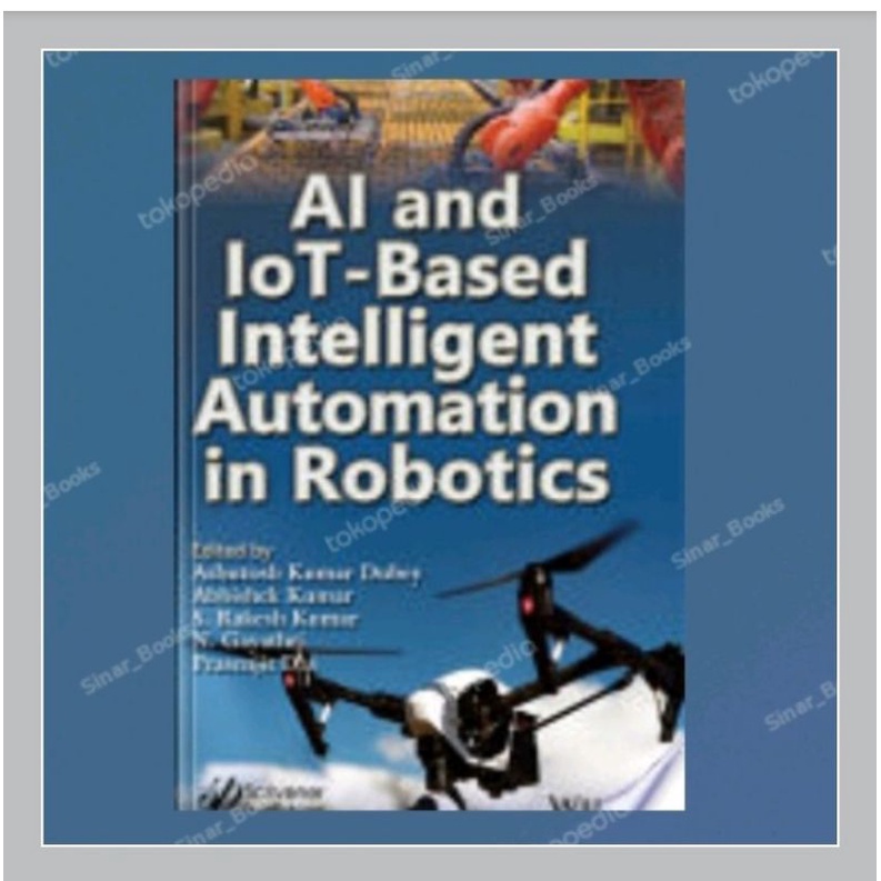 Jual Buku AI and IoT-Based Intelligent Automation in Robotics | Shopee ... Jual Buku AI and IoT-Based Intelligent Automation in Robotics | Shopee ...