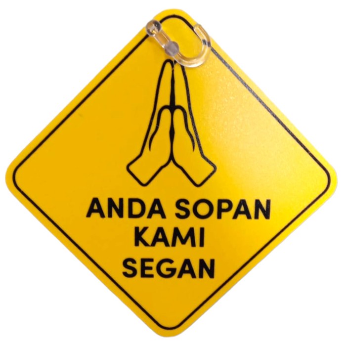 Jual papan tanda Signage Anda Sopan Kami Segan bahan PVC ada cantolan ...