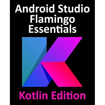 Jual Buku Android Studio Flamingo Essentials - Kotlin Edition | Shopee Indonesia
