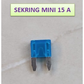 Jual SEKRING MINI TANCAP 15 A FUSE 15 A PIUS 15A AMPERE MOBIL DAN MOTOR ...